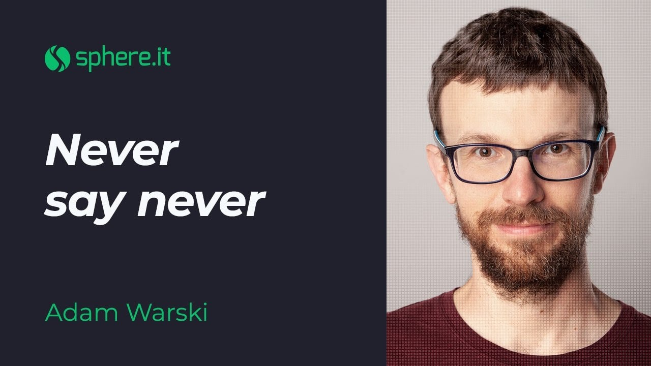 Never say never by Adam Warski - YouTube