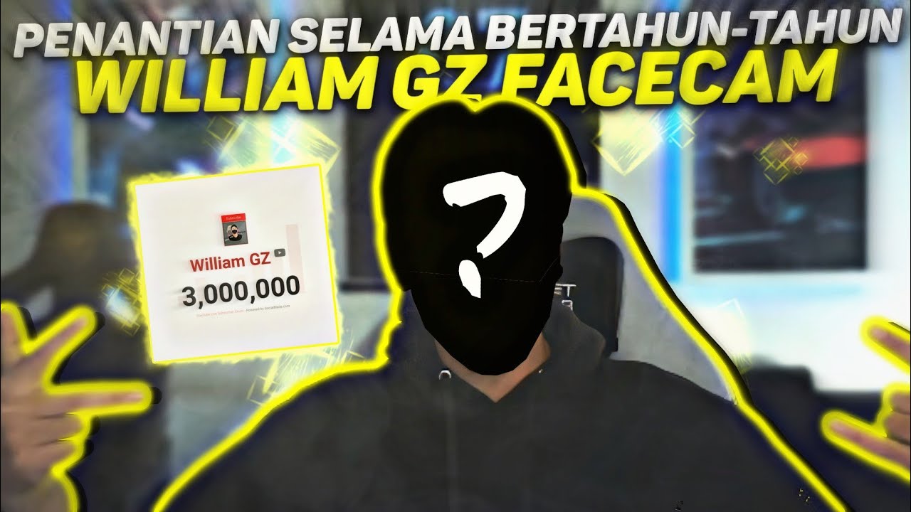 INI YANG KALIAN TUNGGU-TUNGGU?! PERDANA WILLIAM GZ FACECAM!! - YouTube