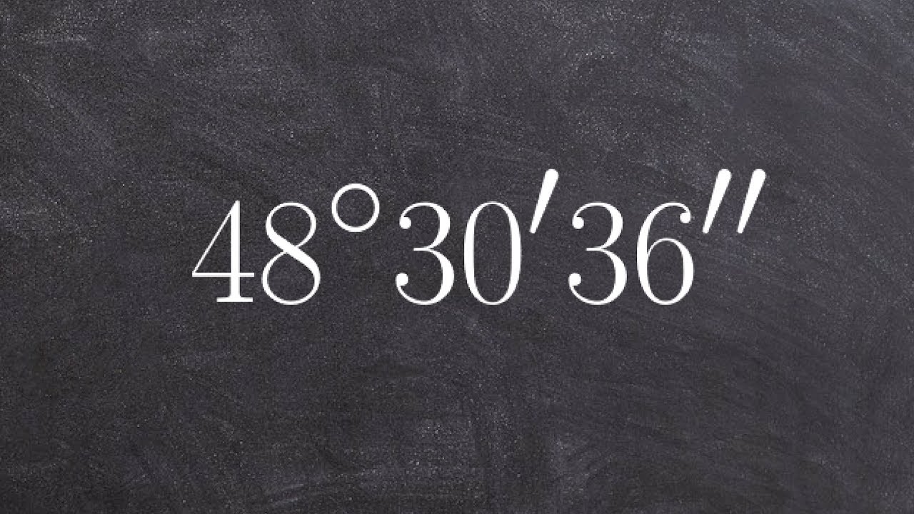 Learn how to convert an angle in DMS form to a decimal - YouTube