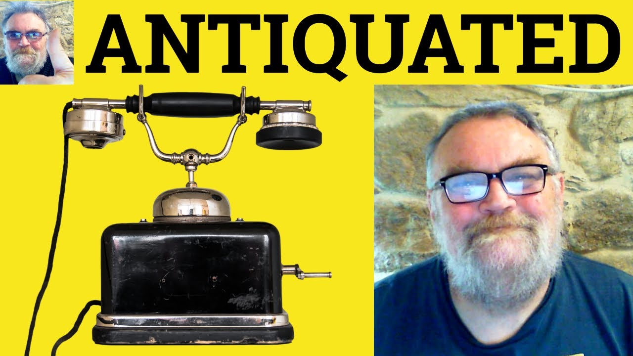 😎 Antiquated meaning - Antiquated Defined - Antiquated Definition ...