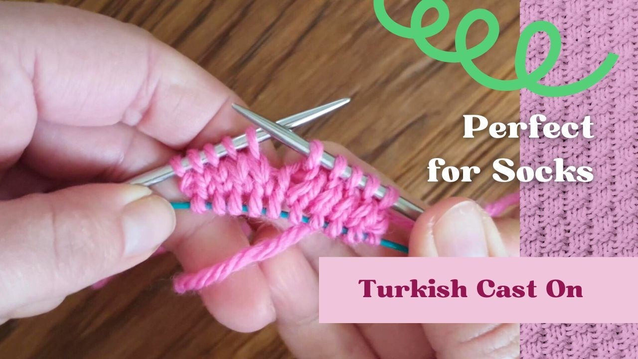 Turkish Cast On For Socks (Easy) - YouTube