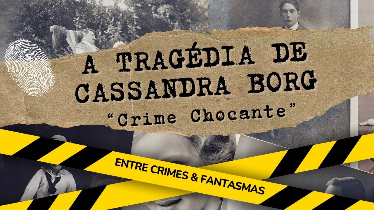 O Crime Chocante de Cassandra Borg. - YouTube