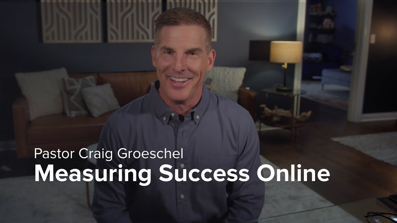 How to Measure Success Online | Pastor Craig Groeschel - YouTube