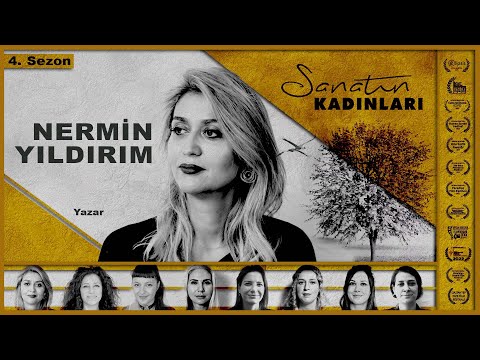 Yazar Nermin Yıldırım - Sanatın Kadınları Belgeseli S4 - B1