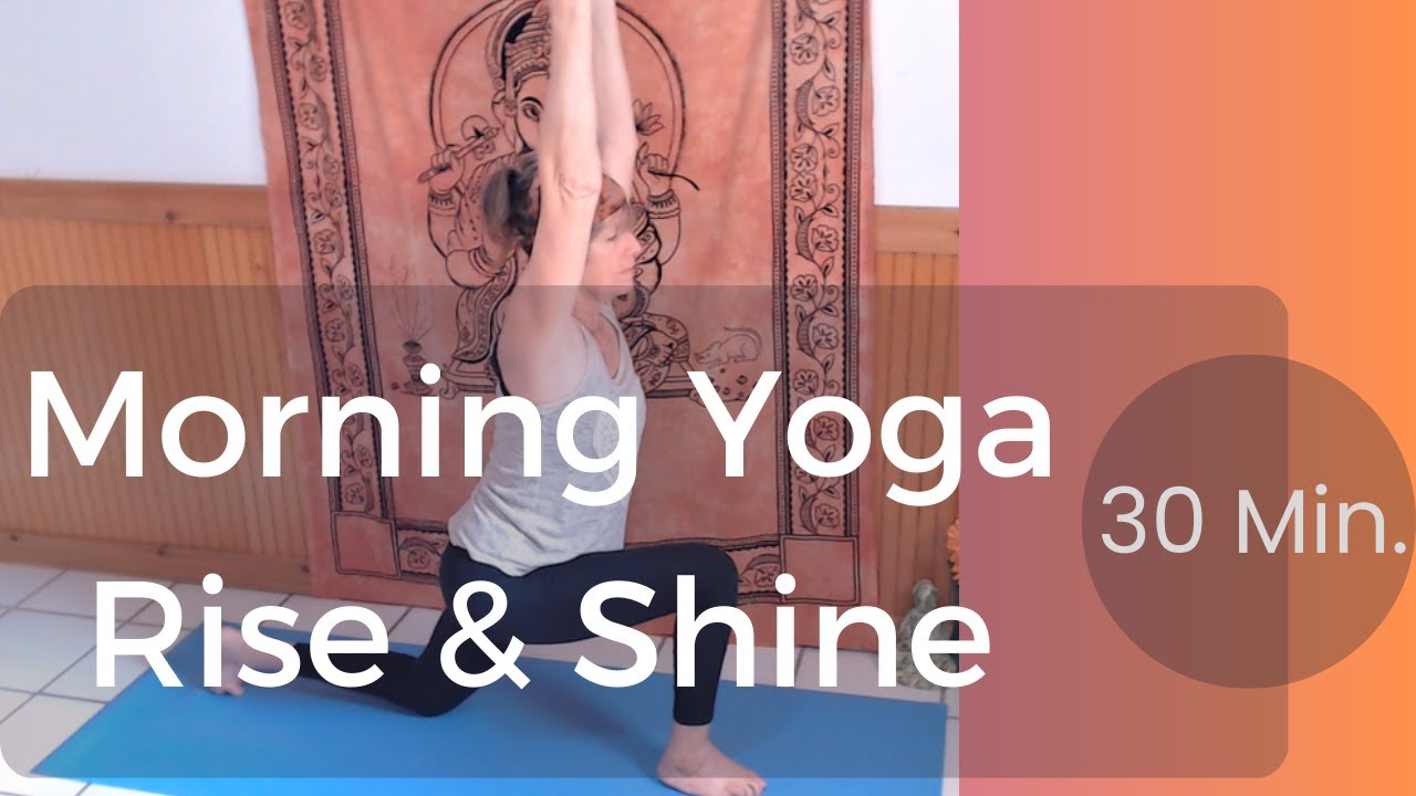 30 Min. Morning Yoga Rise & Shine I Gratitude - YouTube