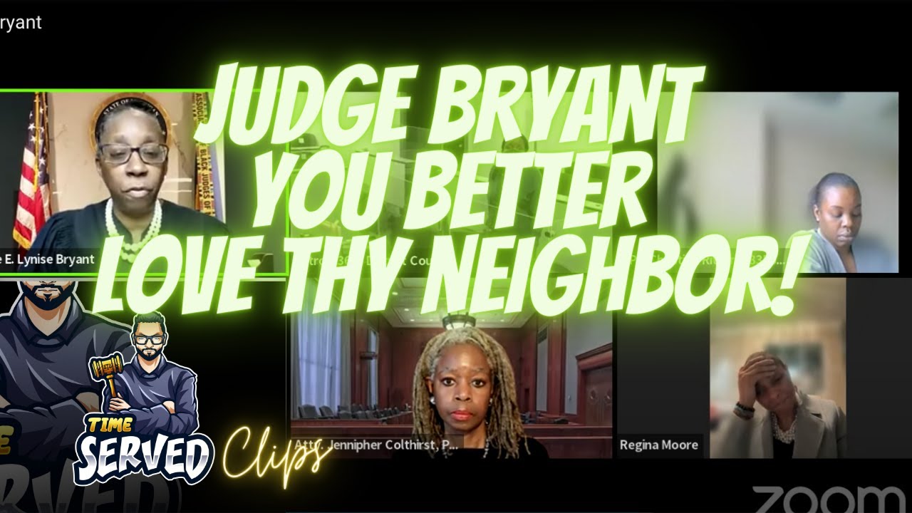 Judge Bryant Say, "You Better Love Thy Neighbor, NOW!" - YouTube
