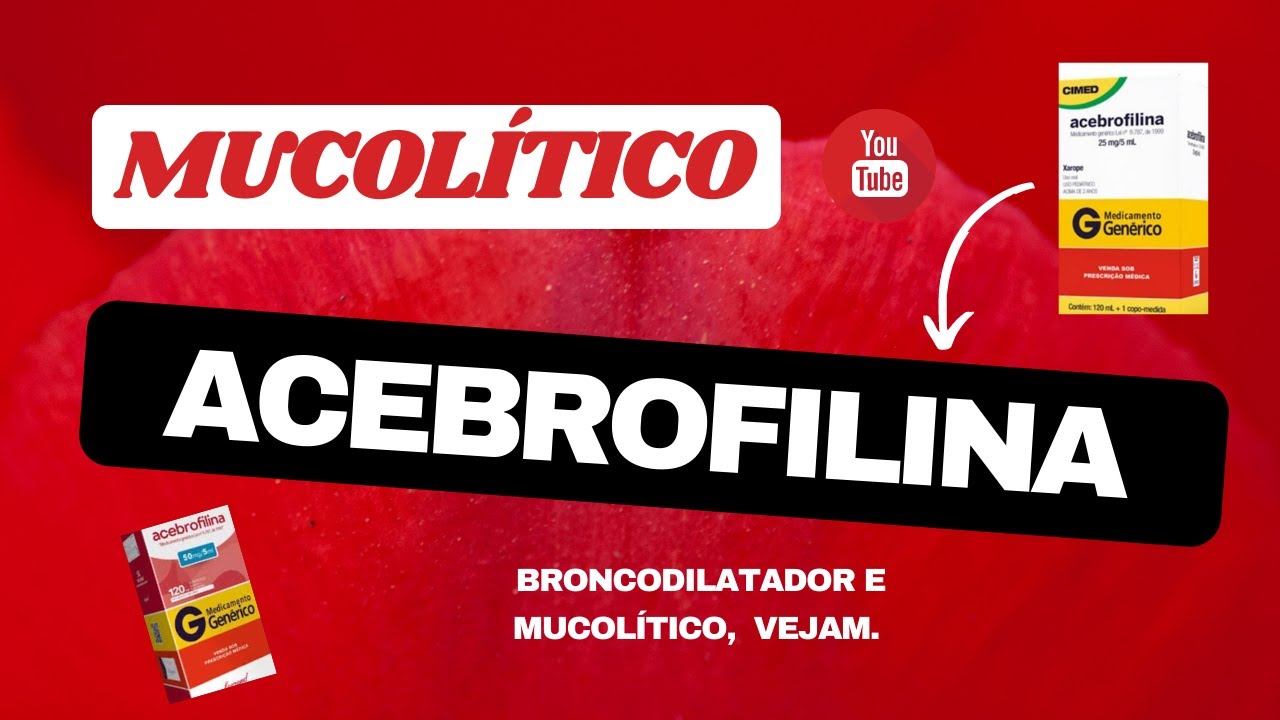 ACEBROFILINA: Apresentação, mecanismo de ação, indicação, reações ...