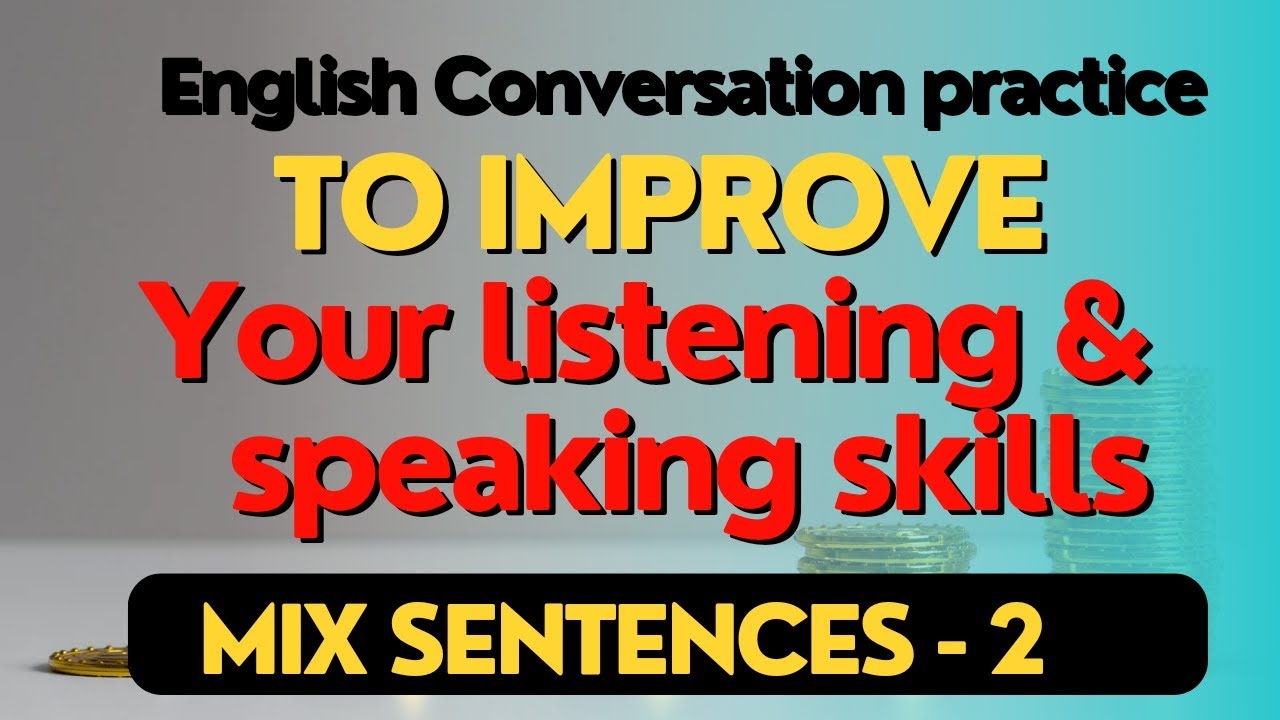 English Conversation Practice to improve your listening & Speaking ...