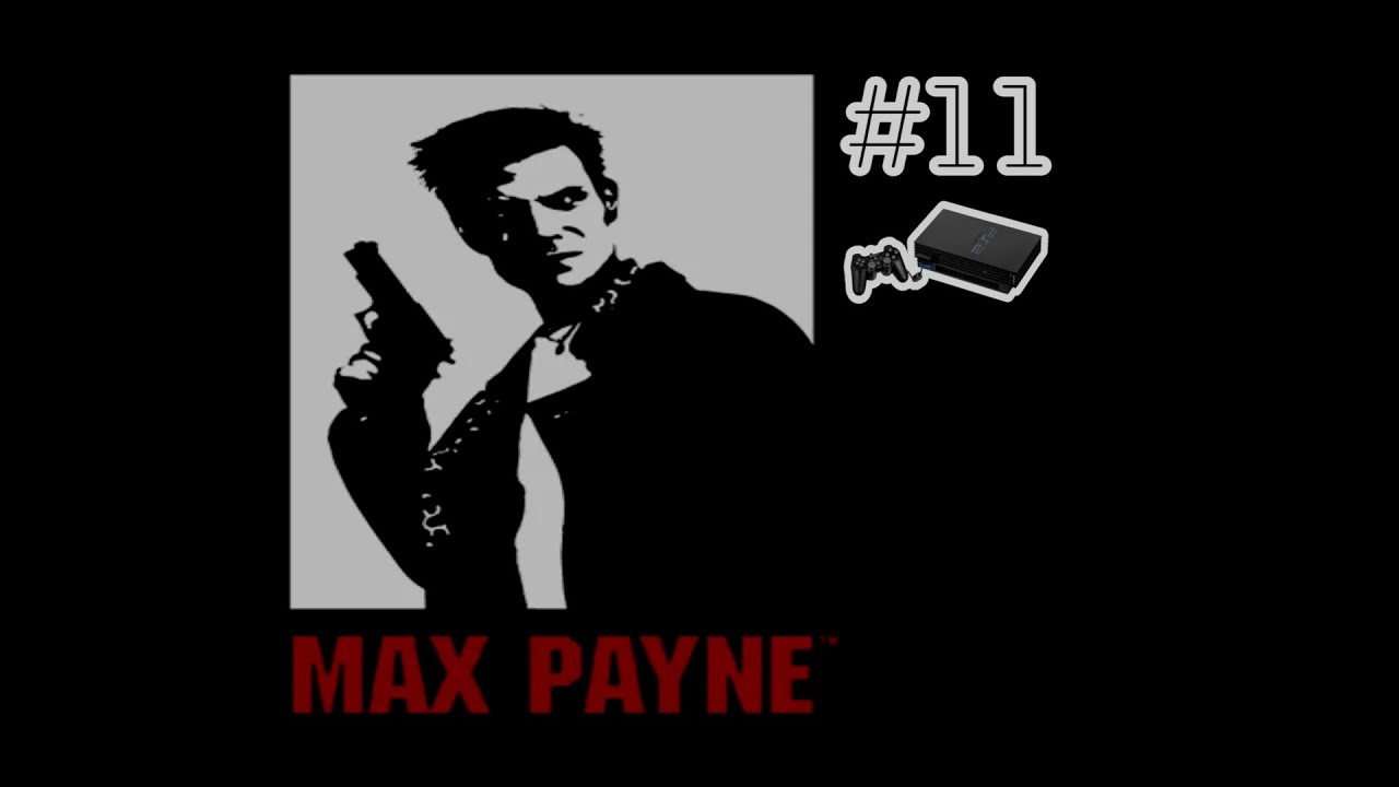 [PS2] Max Payne (2001) (#11) - YouTube