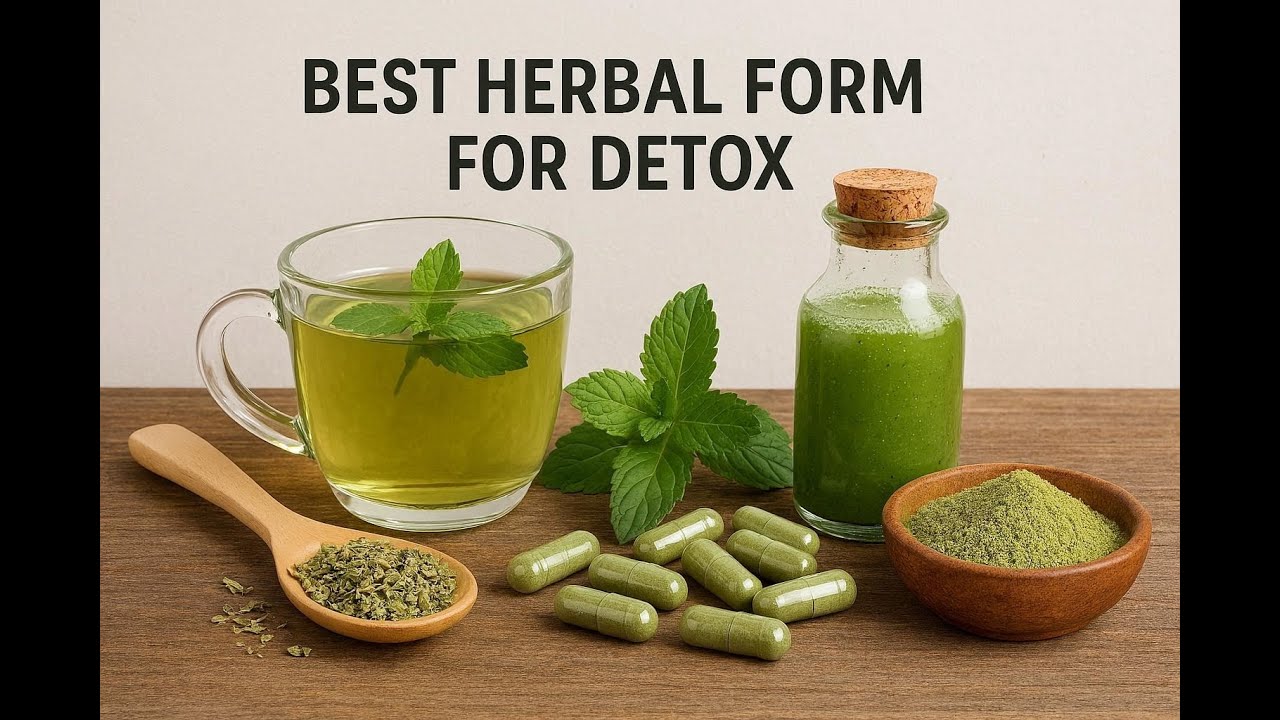 Best Herbal Form for Detox Explained - YouTube