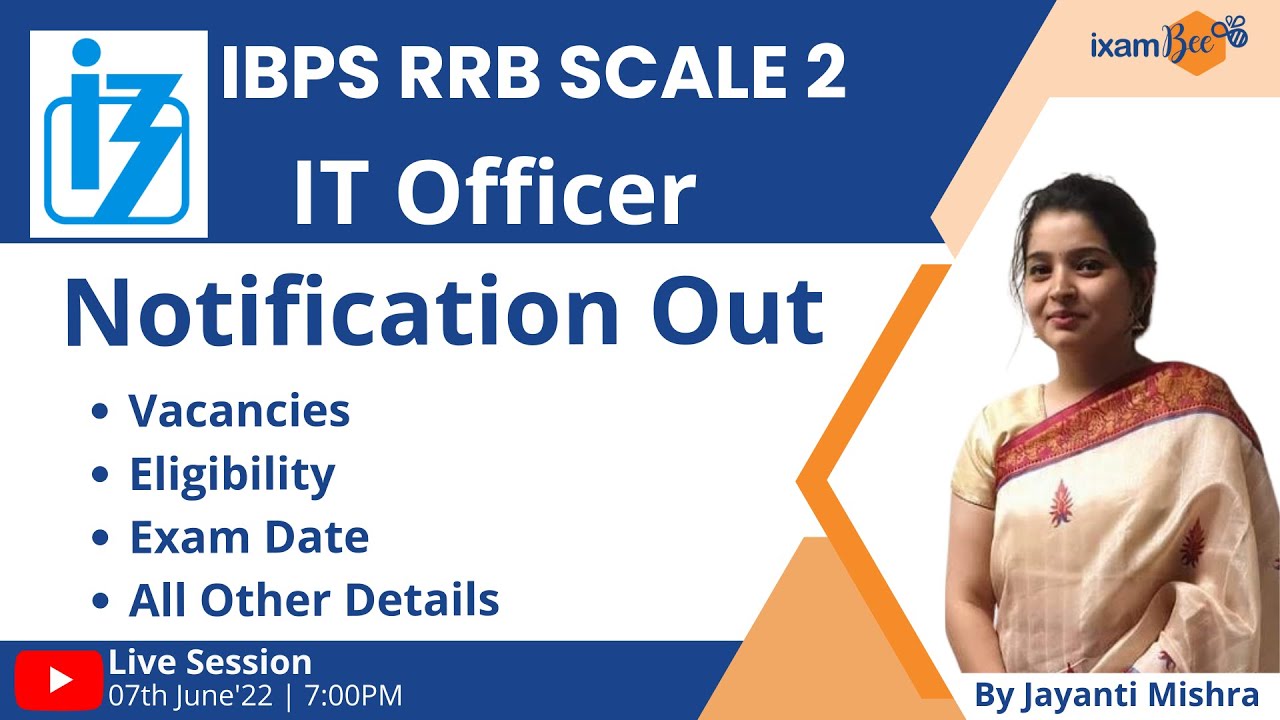 IBPS RRB Scale 2 IT Officer 2022 Notification Out | All Details | By ...