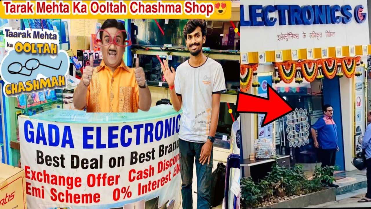 Taarak Mehta ka Ooltah Chashmah ki Gada electronic Shop😍 Who is Real ...