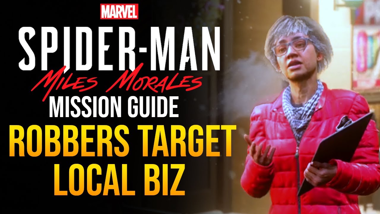 Marvel's Spider-Man: Miles Morales | Robbers Target Local Biz | Guide ...