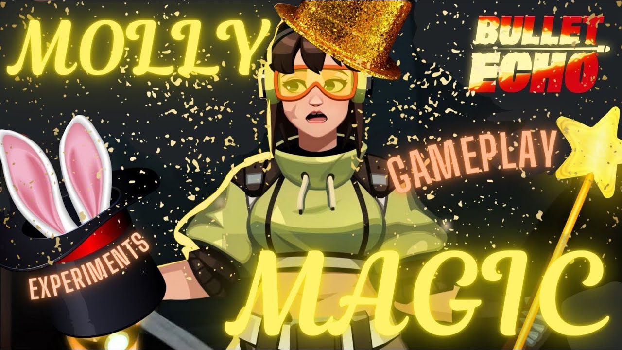 MOLLY EXPERIMENTS and GAMEPLAY | Bullet Echo New Hero Molly | How to ...