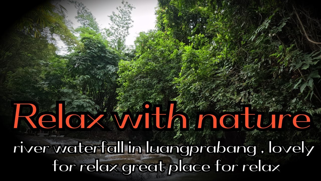 Relax with nature river waterfall in luangprabang , lovely for relax ...