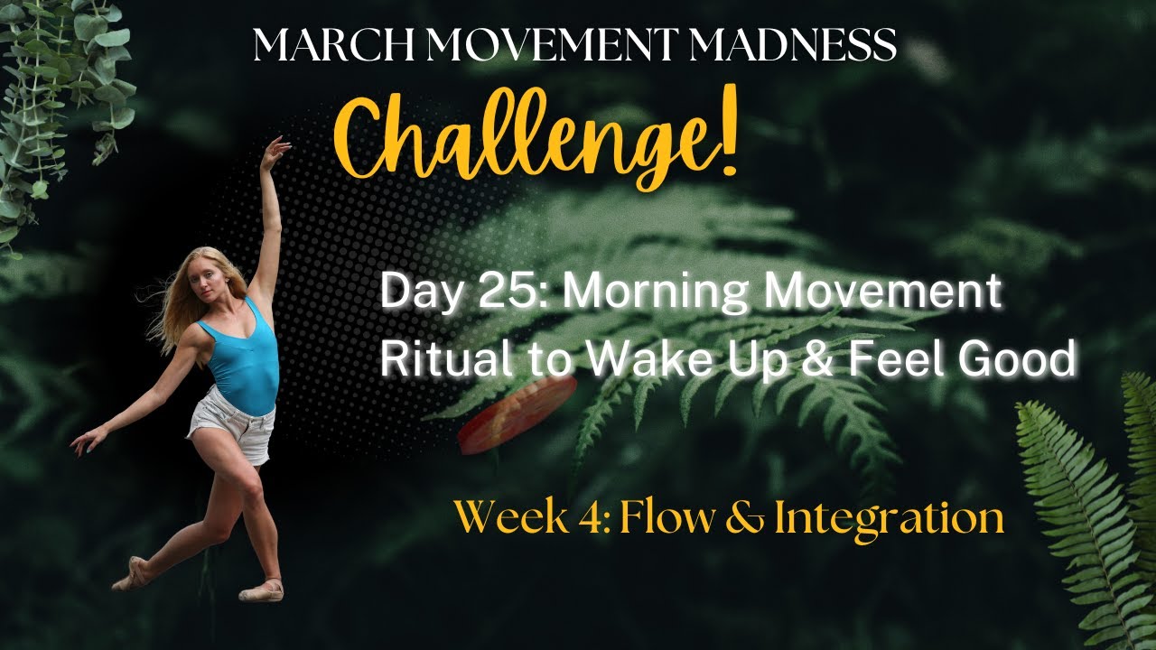 Day 25: Morning Movement Ritual| Wake Up & Start Your Day Off Right ...