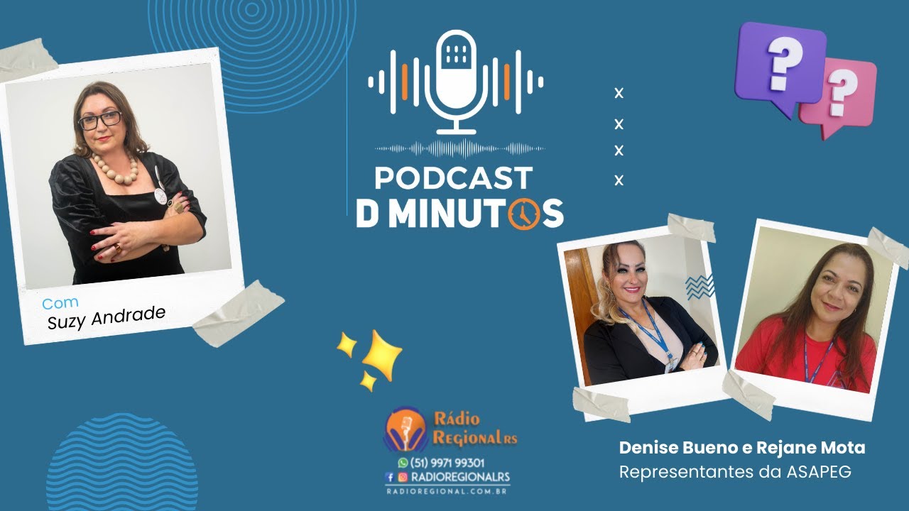 #3 Podcast D'Minutos recebe as representantes da Asapeg Denise Bueno e ...