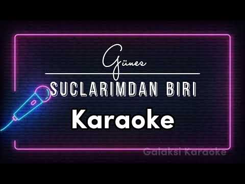 Güneş - Suçlarımdan Biri Karaoke