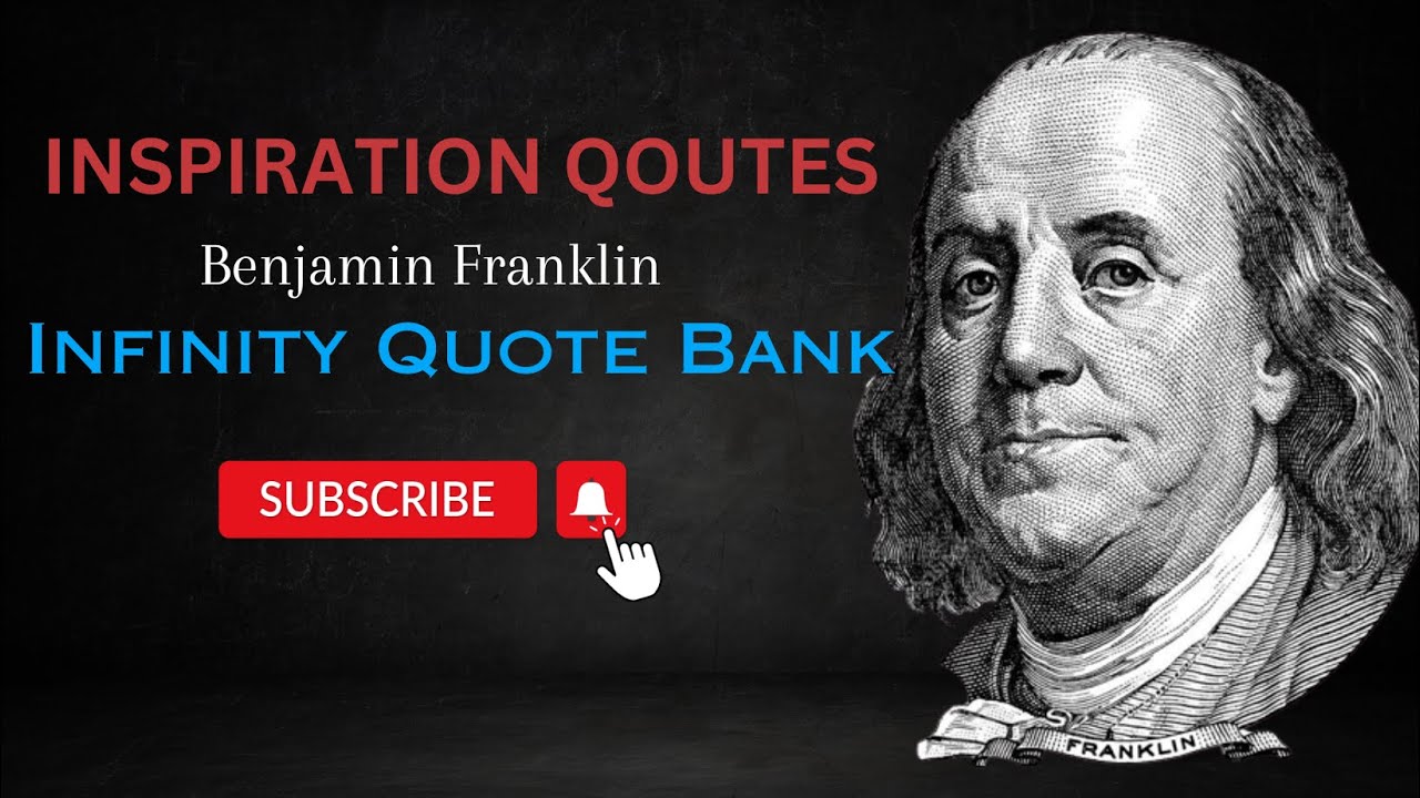 Benjamin Franklin Famous Quotes | Infinity Quote Bank | Inspirational ...