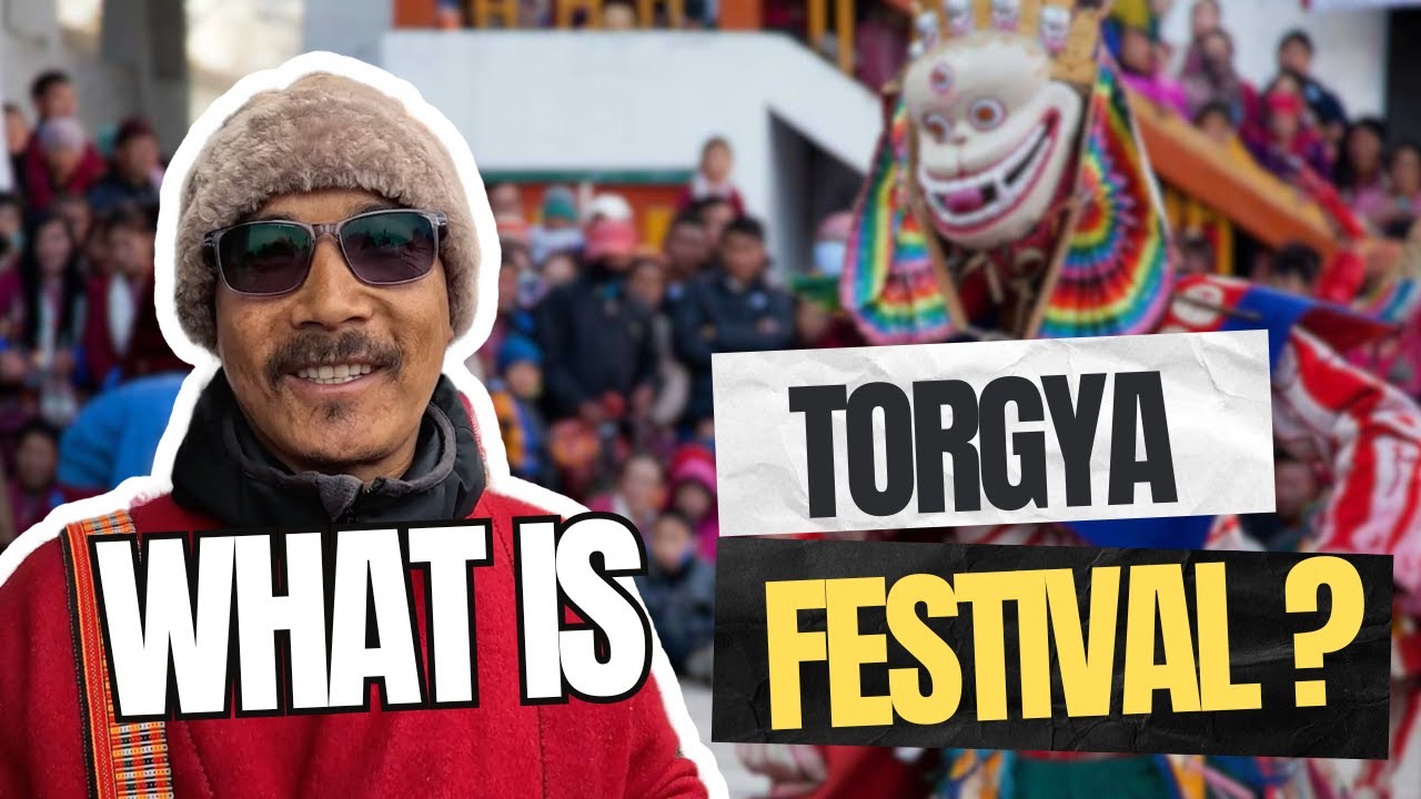 EP: 02 Torgya Festival Explain by a Local Monpa | What is Torgya ...