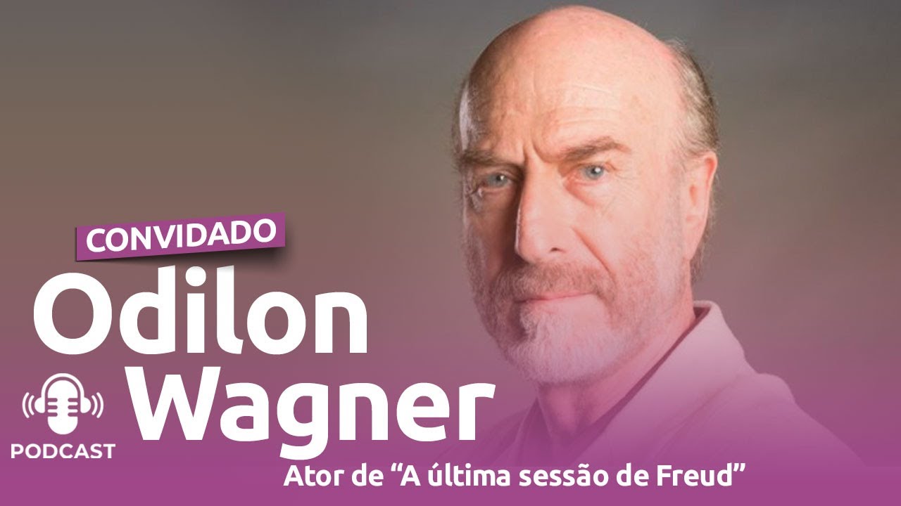 ODILON WAGNER – ATOR E VIVE SIGMUND FREUD EM A ÚLTIMA SESSÃO DE FREUD ...