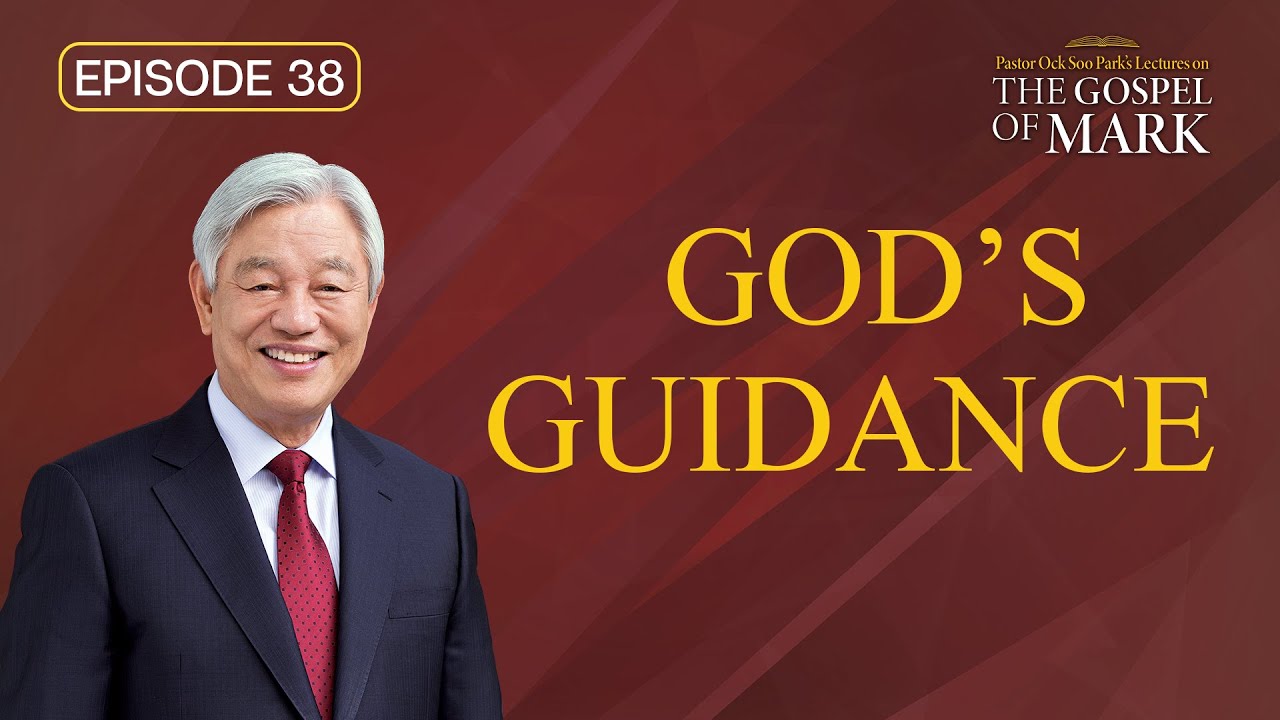 (Ep. 38) Lectures on the Gospel of Mark: God's Guidance - YouTube