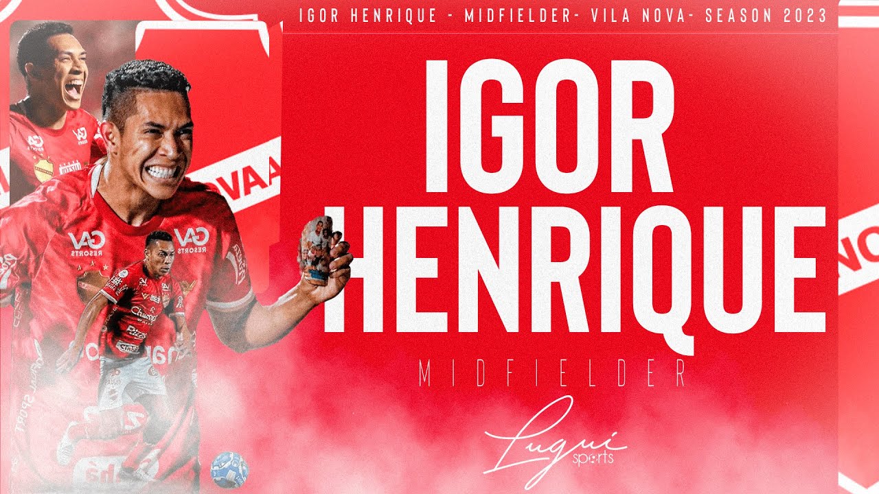 ⚽ IGOR HENRIQUE / MIDFIELDER - VILA NOVA SEASON 2023 - YouTube