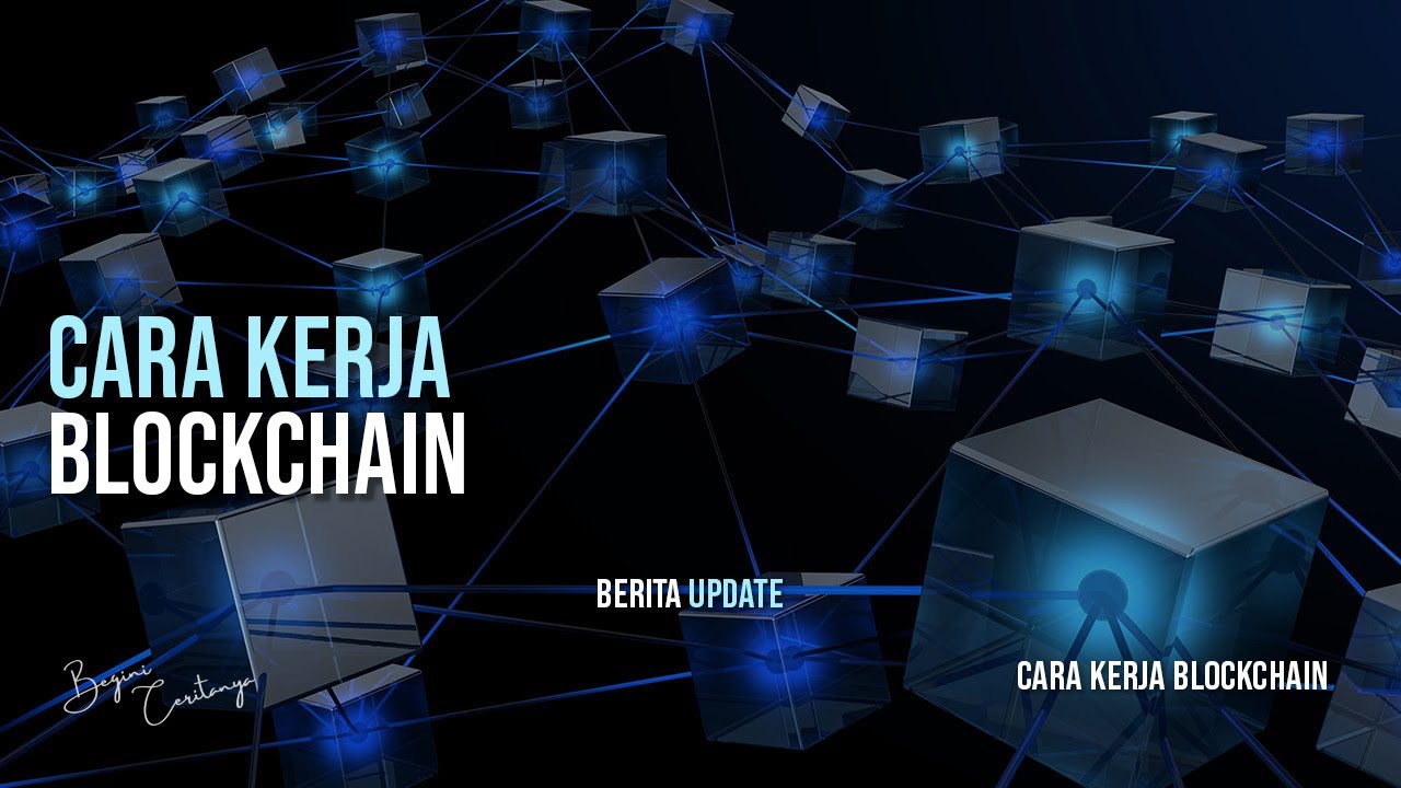 CARA KERJA BLOCKCHAIN / Bagaimana jaringan terbentuk? - YouTube