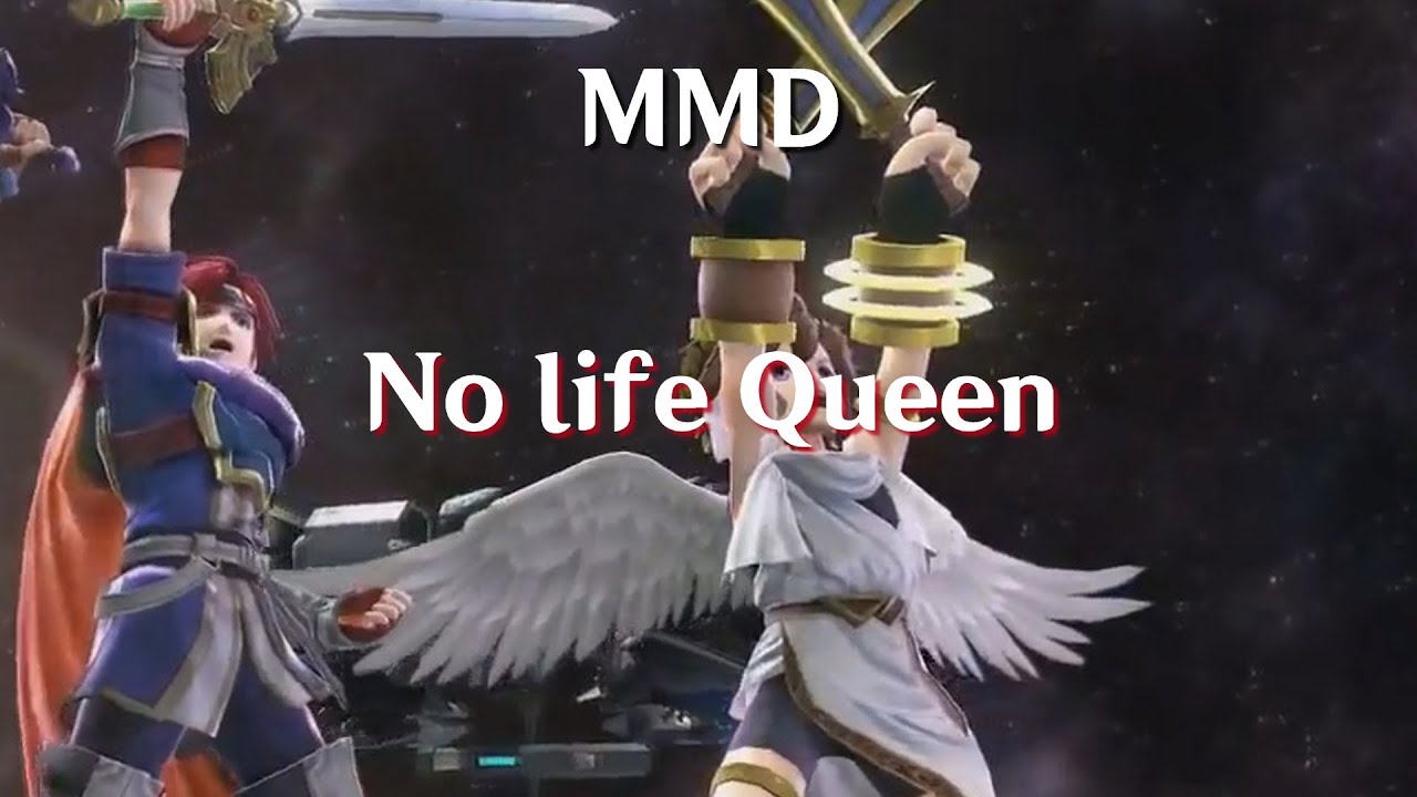 [MMD] No life Queen / Roy and Pit - YouTube
