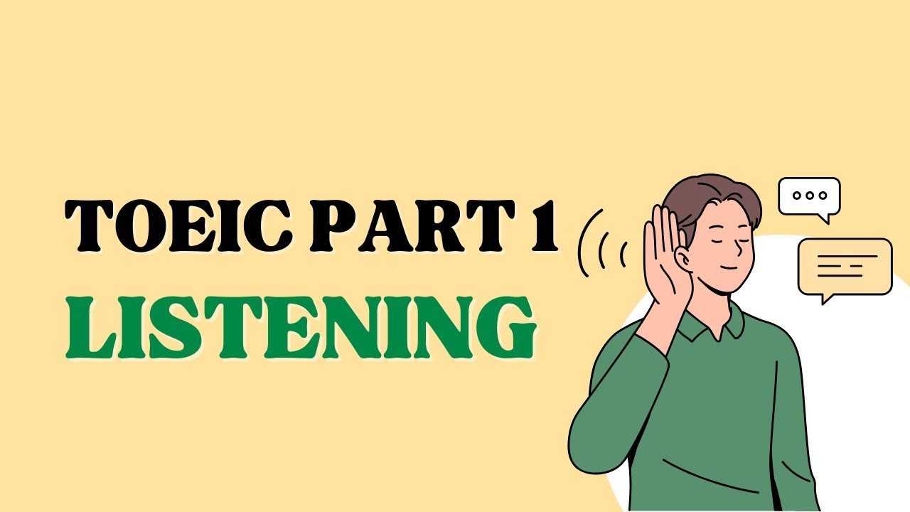 Tự Học TOEIC Online – Part 1 Listening Và Những Điều Cần Lưu Ý | Tự Tin ...
