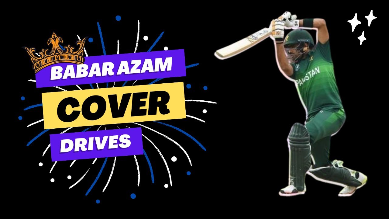 Babar Azam's Elegant Cover Drives | Masterclass in Batting - YouTube