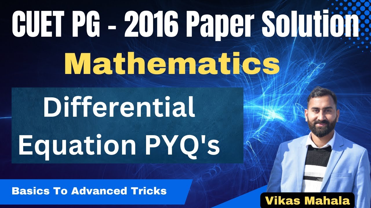CUET PG Mathematics | Ordinary Differential Equation PYQ's - 2016 | ATM ...