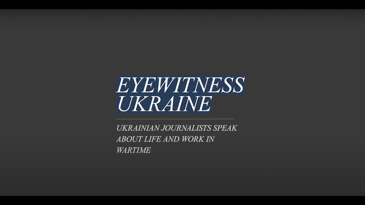 EyeWitness Ukraine: Andrii Kovalenko - YouTube