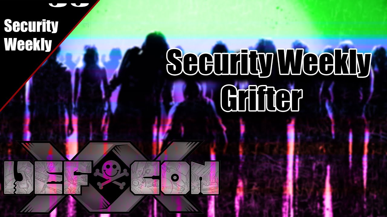 Security Weekly #465 - Neil Wyler, Grifter - YouTube