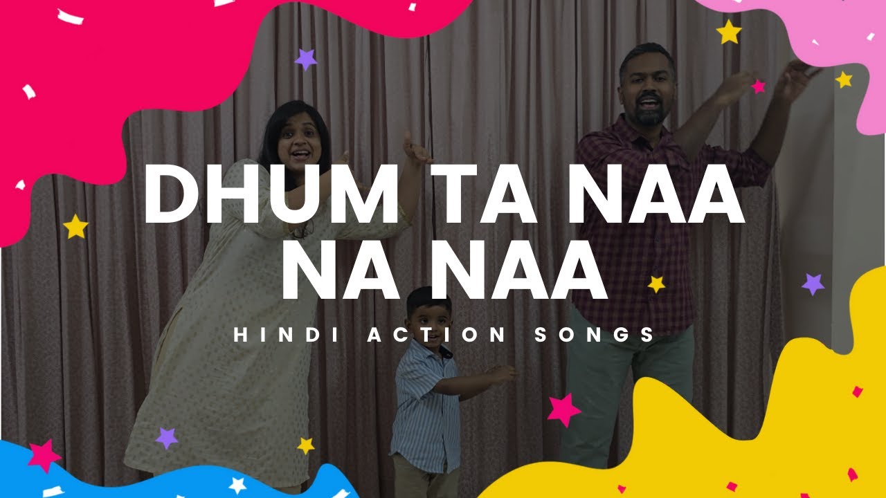 धुम तनानाना – Dhum ta naa na naa naa | Hindi Action Songs for Sunday ...
