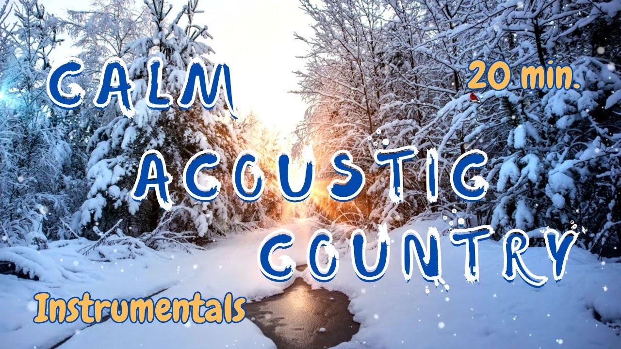 CALM ACOUSTIC COUNTRY: Instrumental Country Music with Snowfall in a ...