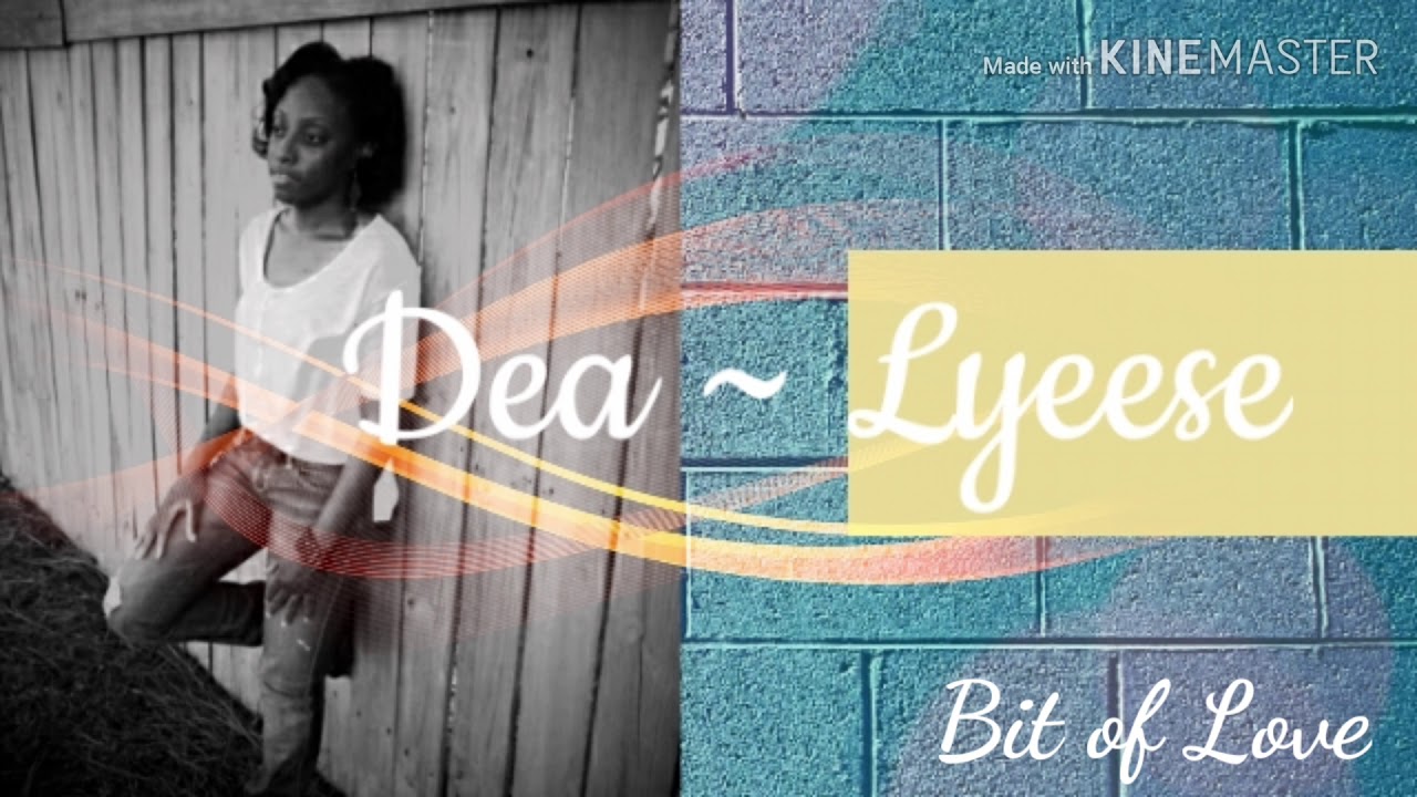 Bit of Love • Dea~Lyeese #MixTrack05 - YouTube