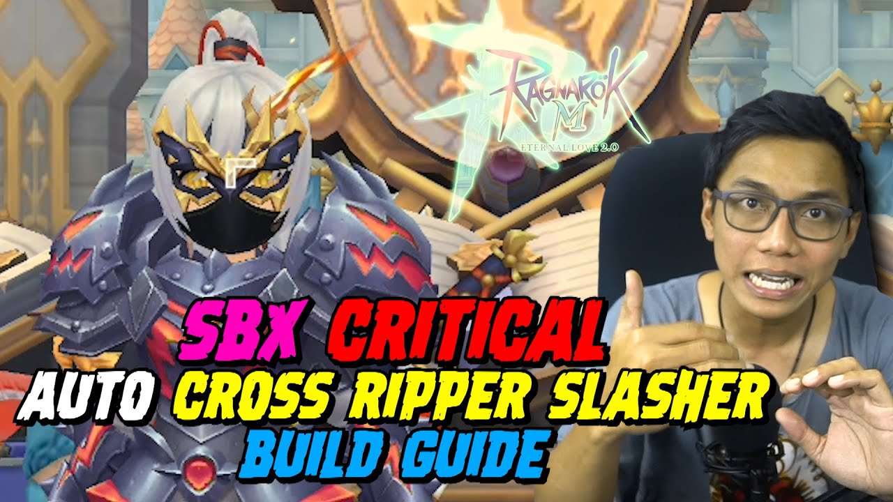 SBX CRITICAL AUTO CROSS RIPPER SLASHER BUILD GUIDE Ragnarok M Eternal ...