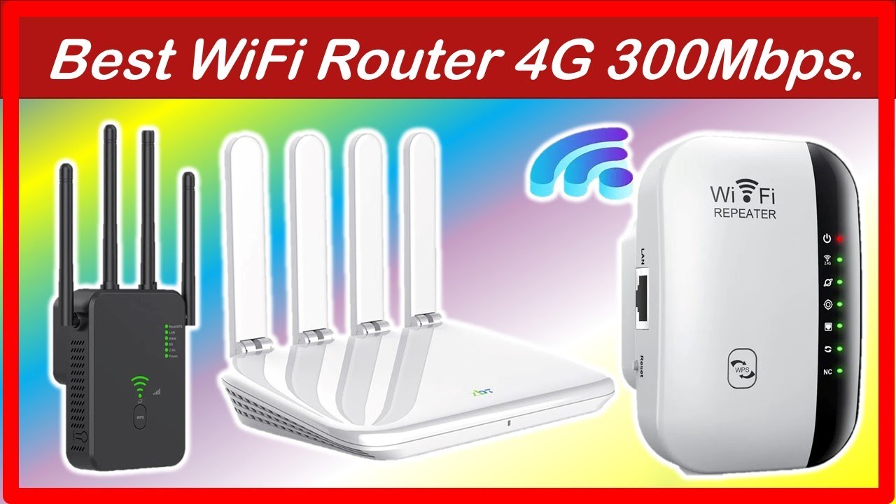 Best WiFi Router 4G 300Mbps. | Top 5 Best WiFi Router 4G 300Mbps. - YouTube