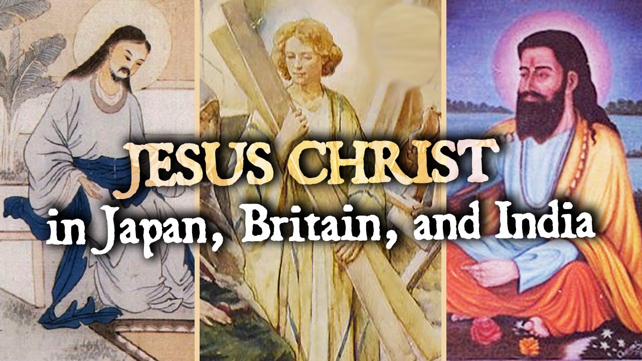The Lost Years of Jesus Christ: Evidence in Japan, Britain, and India ...