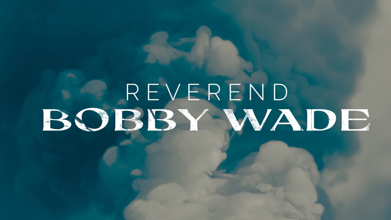 Revival with Reverend Bobby Wade - YouTube
