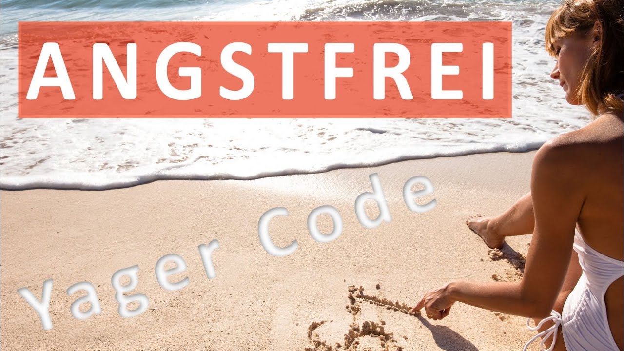 Angstfrei mit MODERNER Yager Code VERSION - YouTube