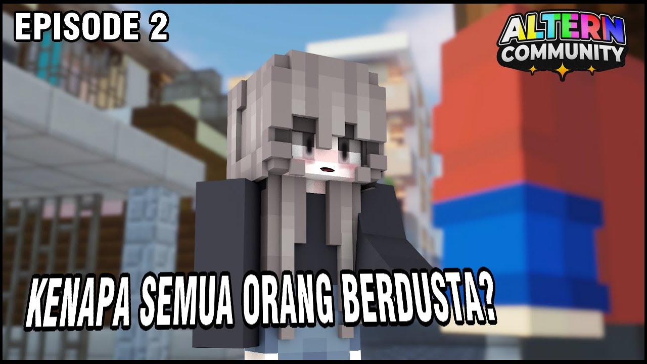 KENAPA SEMUA ORANG BERDUSTA? - Episode 2 (Minecraft Drama Indonesia ...
