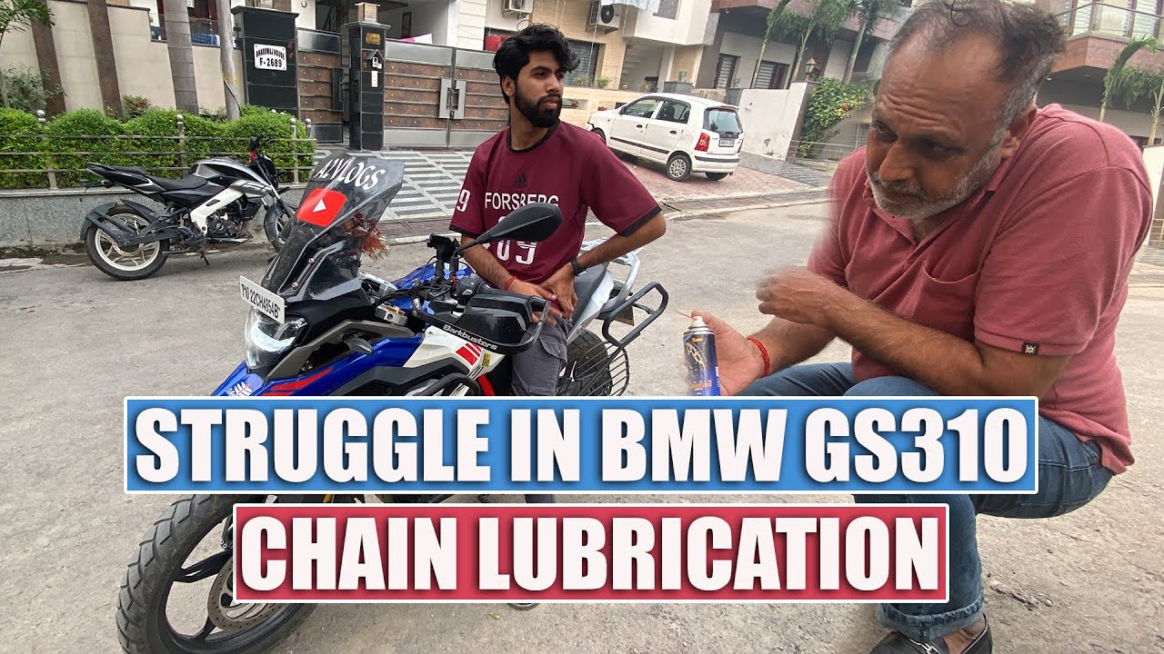 STRUGGLE IN BMW GS310 CHAIN LUBRICATION😐 - YouTube