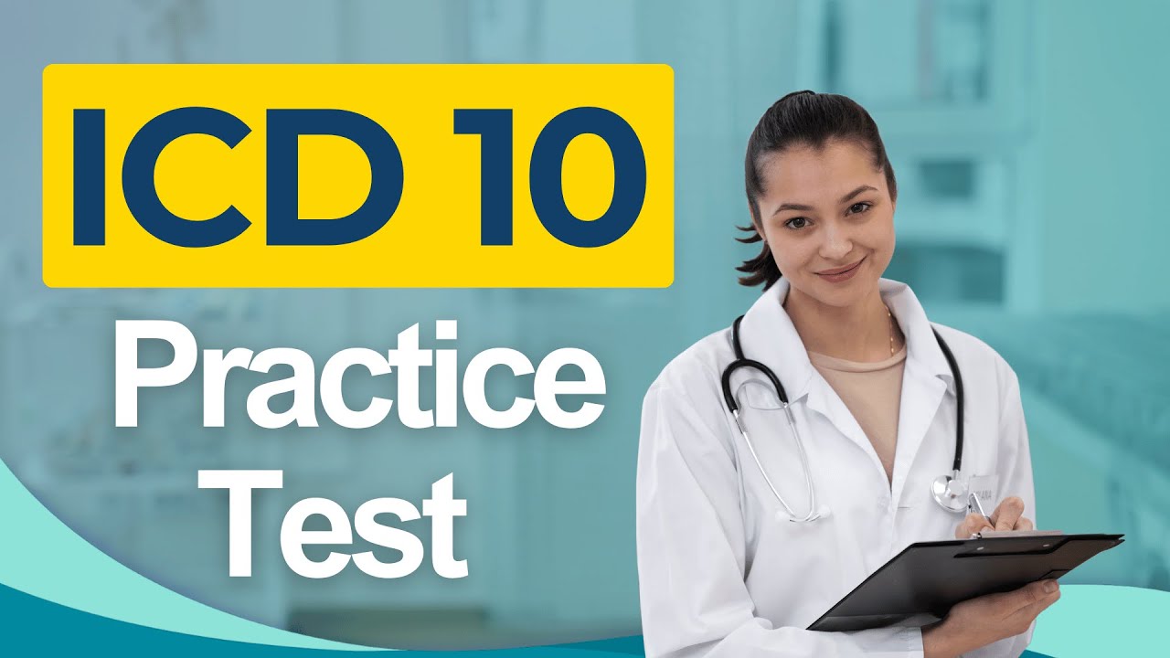 ICD 10 Practice Test - International Classification of Diseases 10 ...
