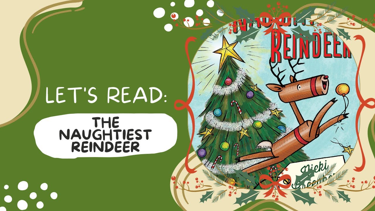 Let's Read: The Naughtiest Reindeer - YouTube