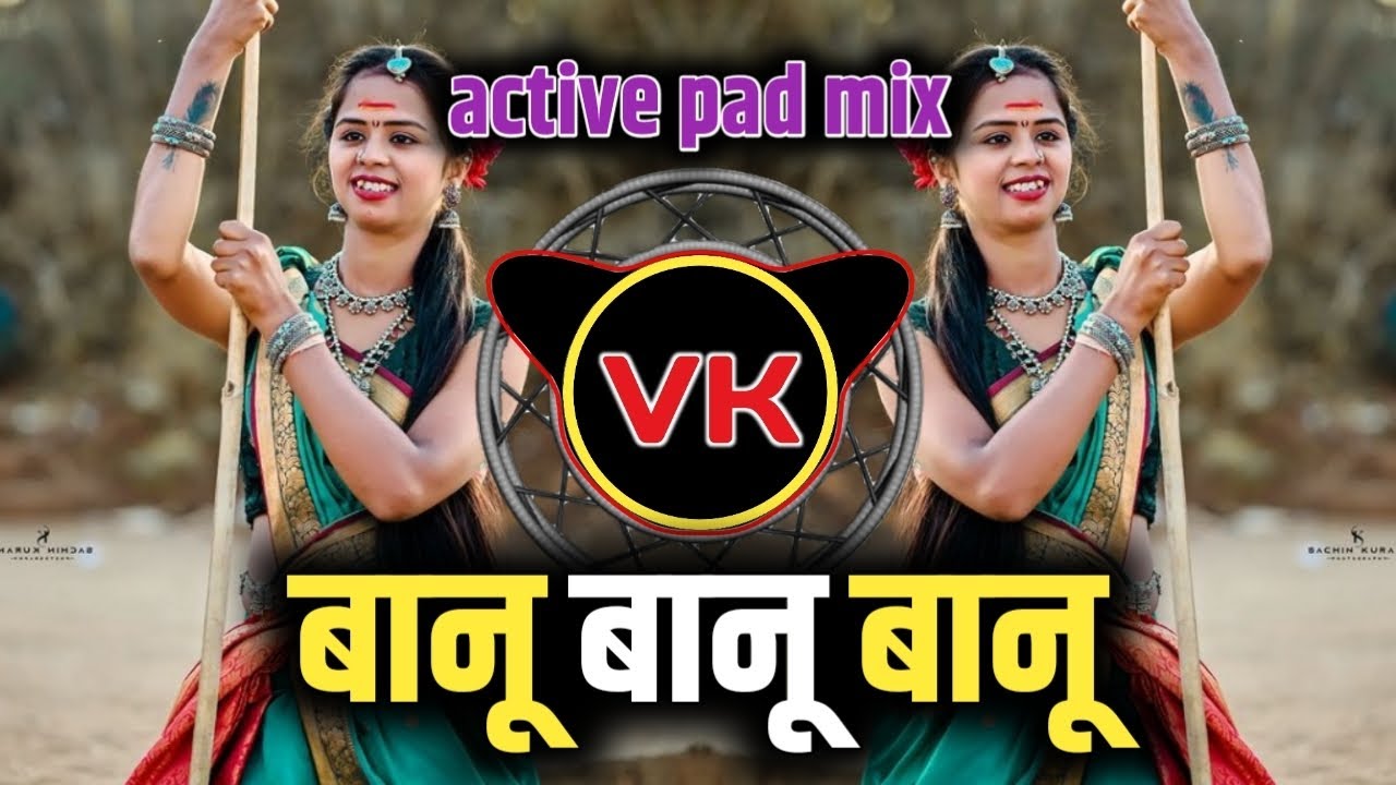 banu banu dj song | active pad mix | बानू बानू | dj vaibhav VK | # ...