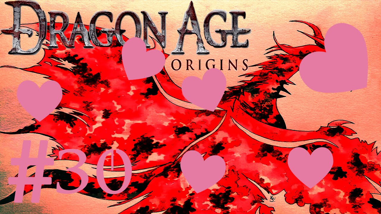 Lets Play Dragon Age: Origins E30 || love me dammit - YouTube