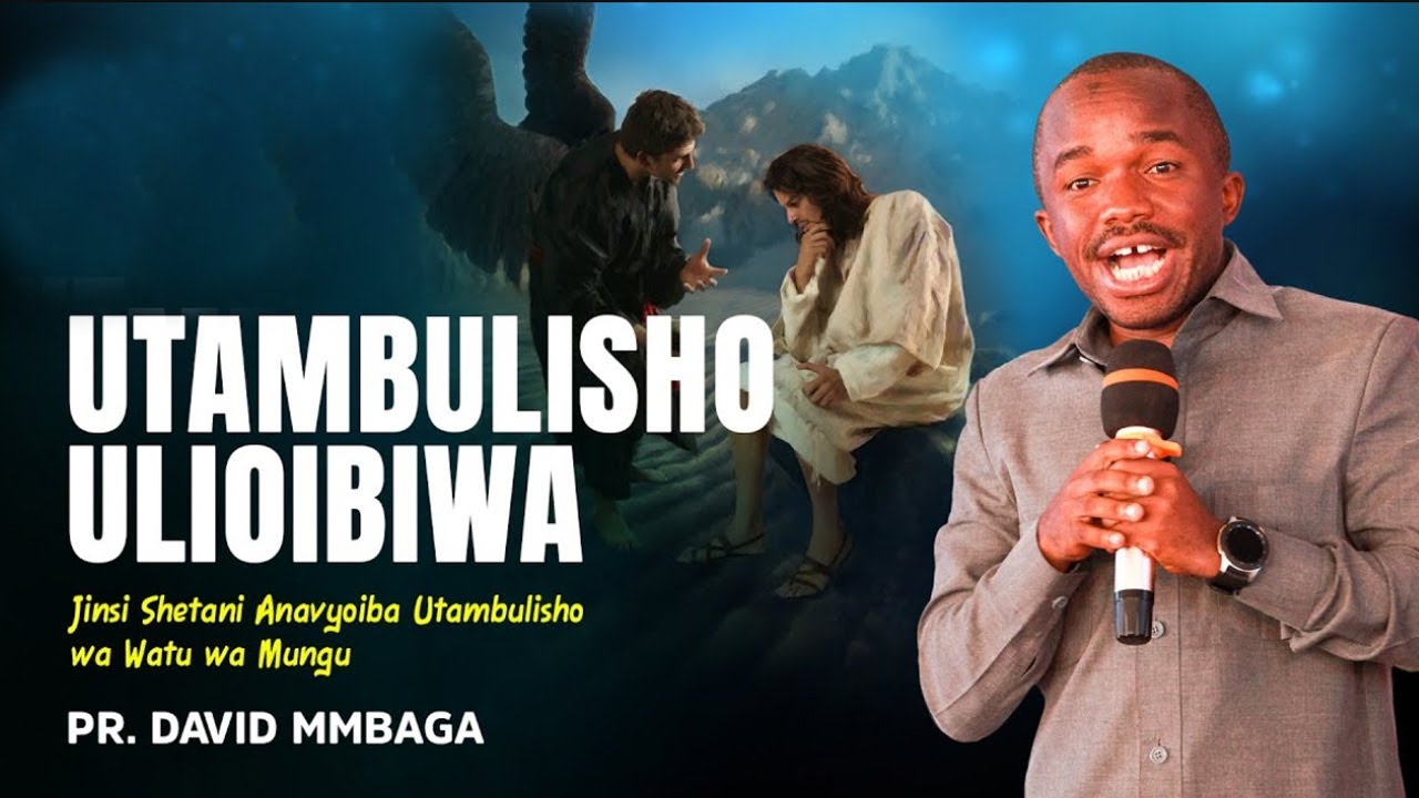 UTAMBULISHO ULIOIBWA | PR. DAVID MMBAGA - YouTube