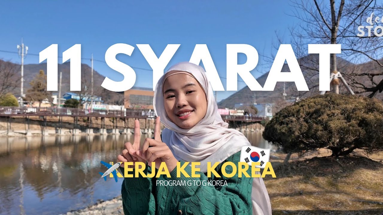 SYARAT KERJA KE KOREA‼️PROGRAM G TO G - YouTube